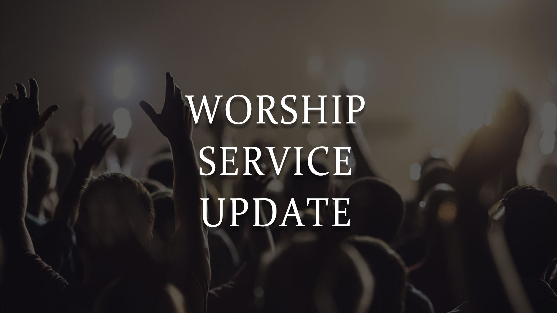 Sunday Worship Service Update - Ottawa Church of Christ