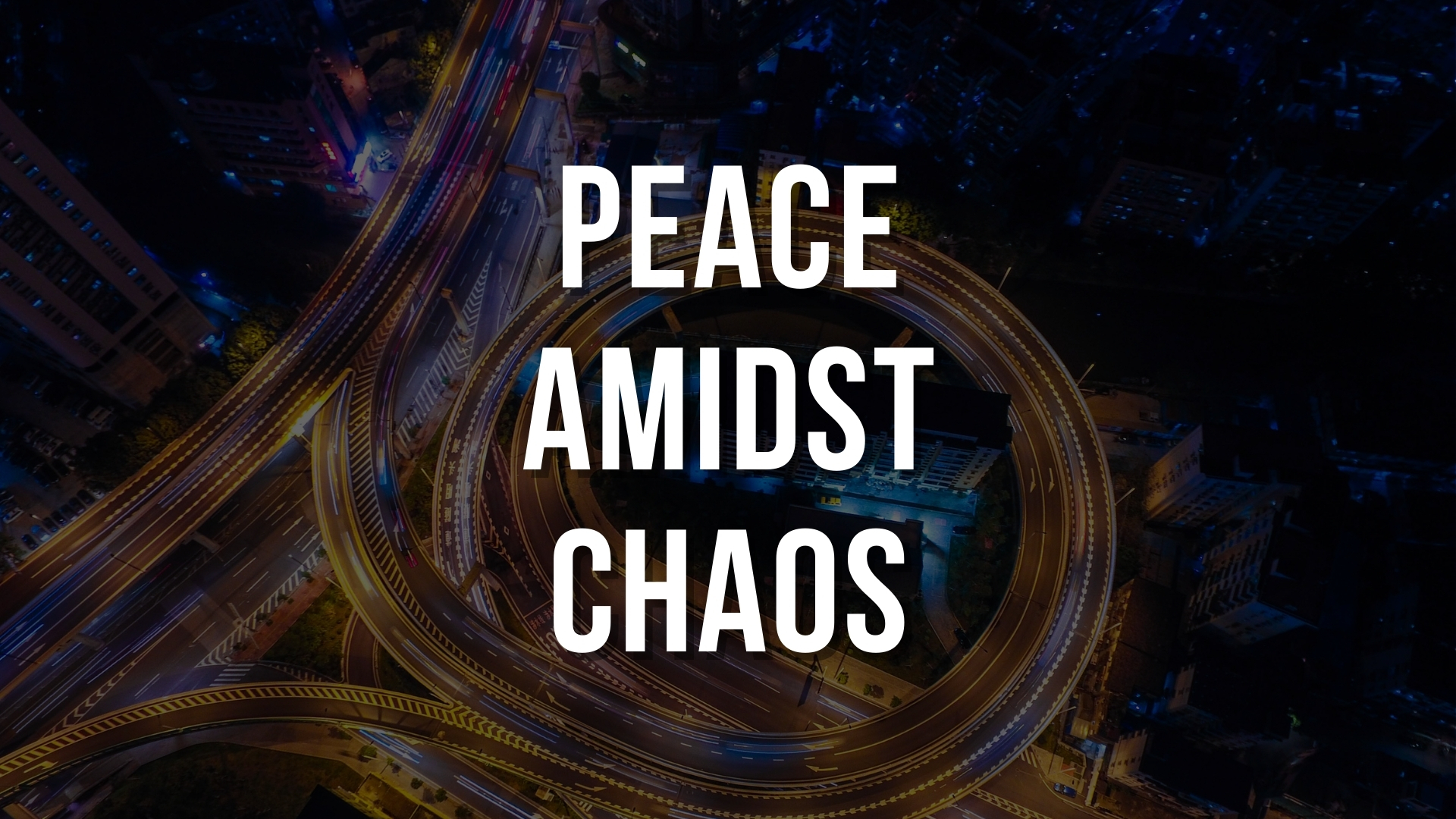 Peace In the Midst Of Chaos - Ottawa Church of Christ Peace In the Midst Of Chaos - Ottawa Church of Christ