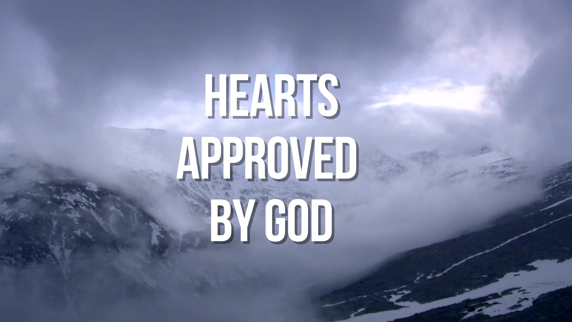 Hearts Approved by God - Ottawa Church of Christ