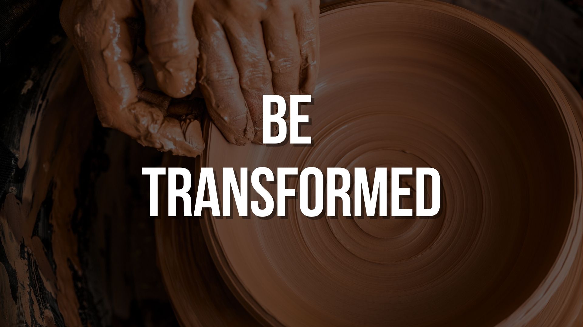 Be Transformed - Ottawa Church of Christ