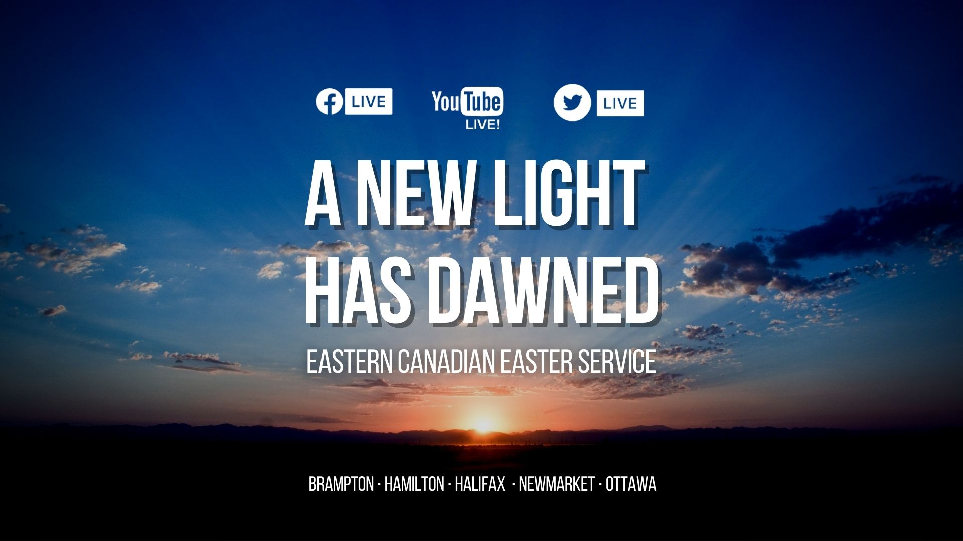 A New Light Has Dawned - Easter worship service - Ottawa Church of Christ