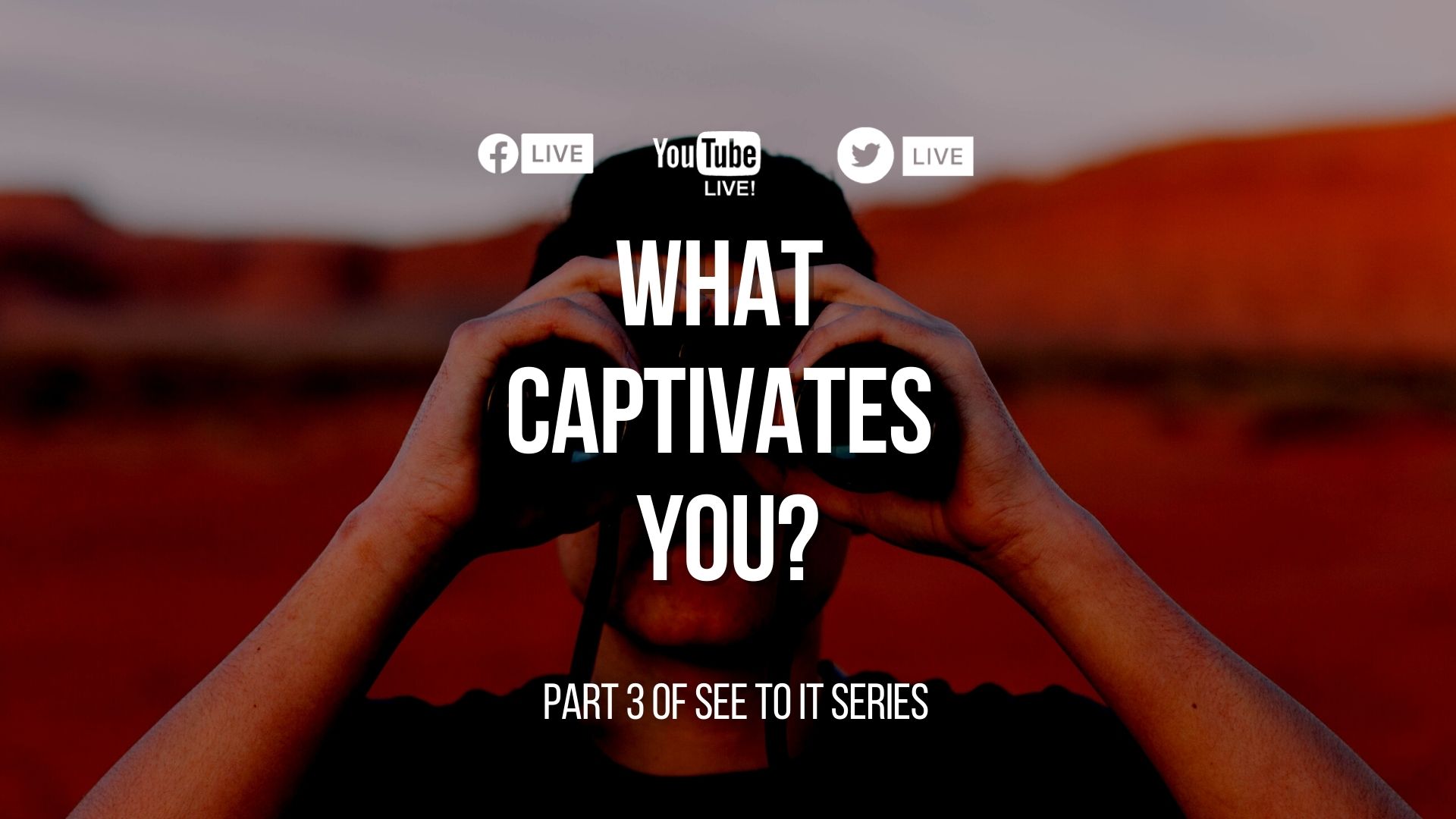 What Captivates You? - Ottawa Church of Christ