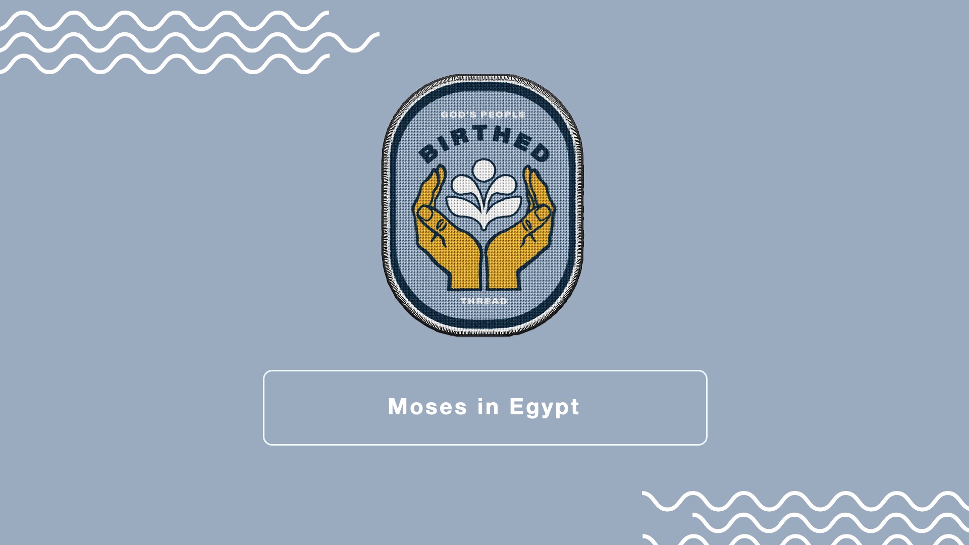 Moses in Egypt - Ottawa Church of Christ