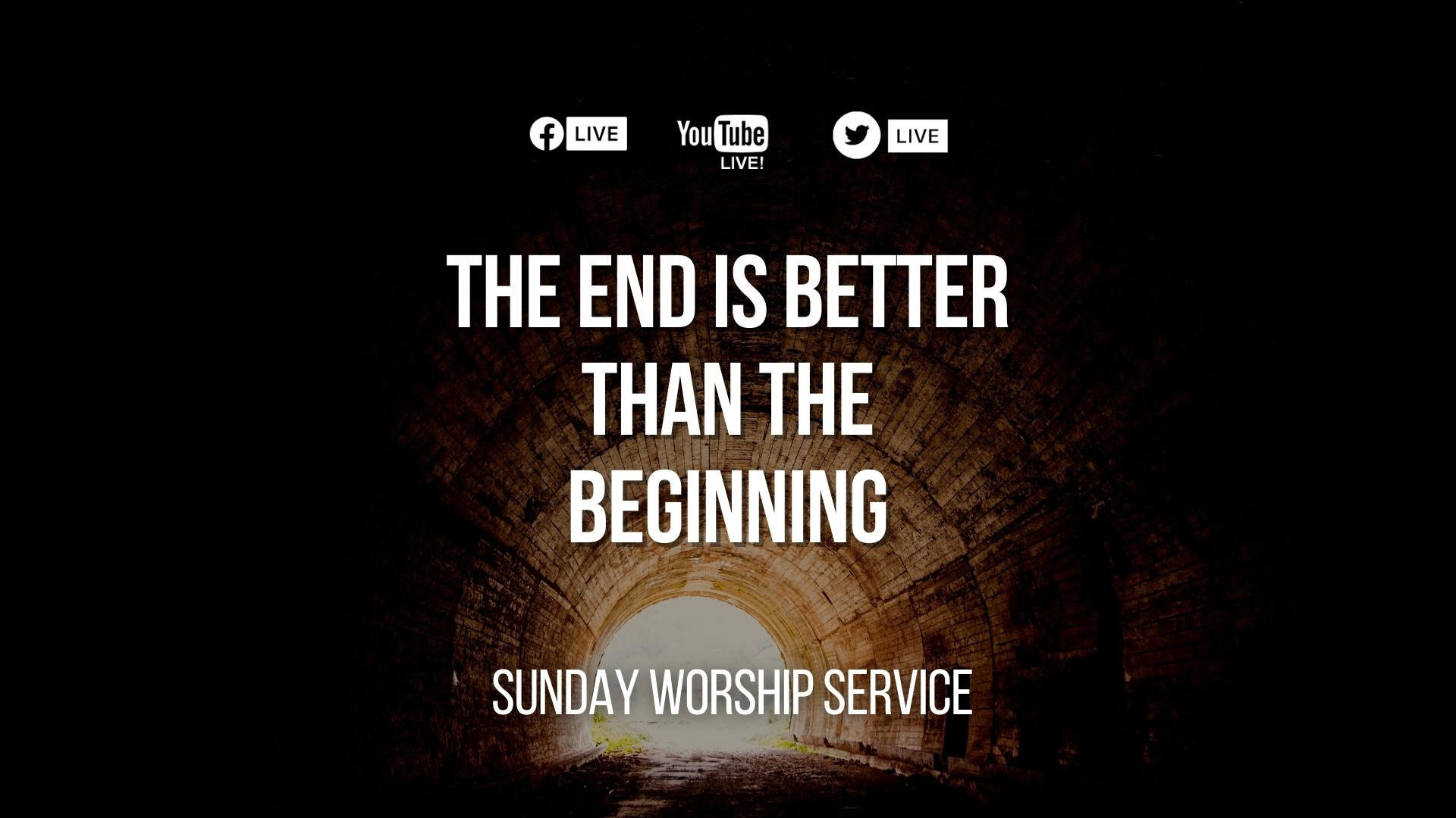 The End Is Better Than The Beginning - Ottawa Church of Christ